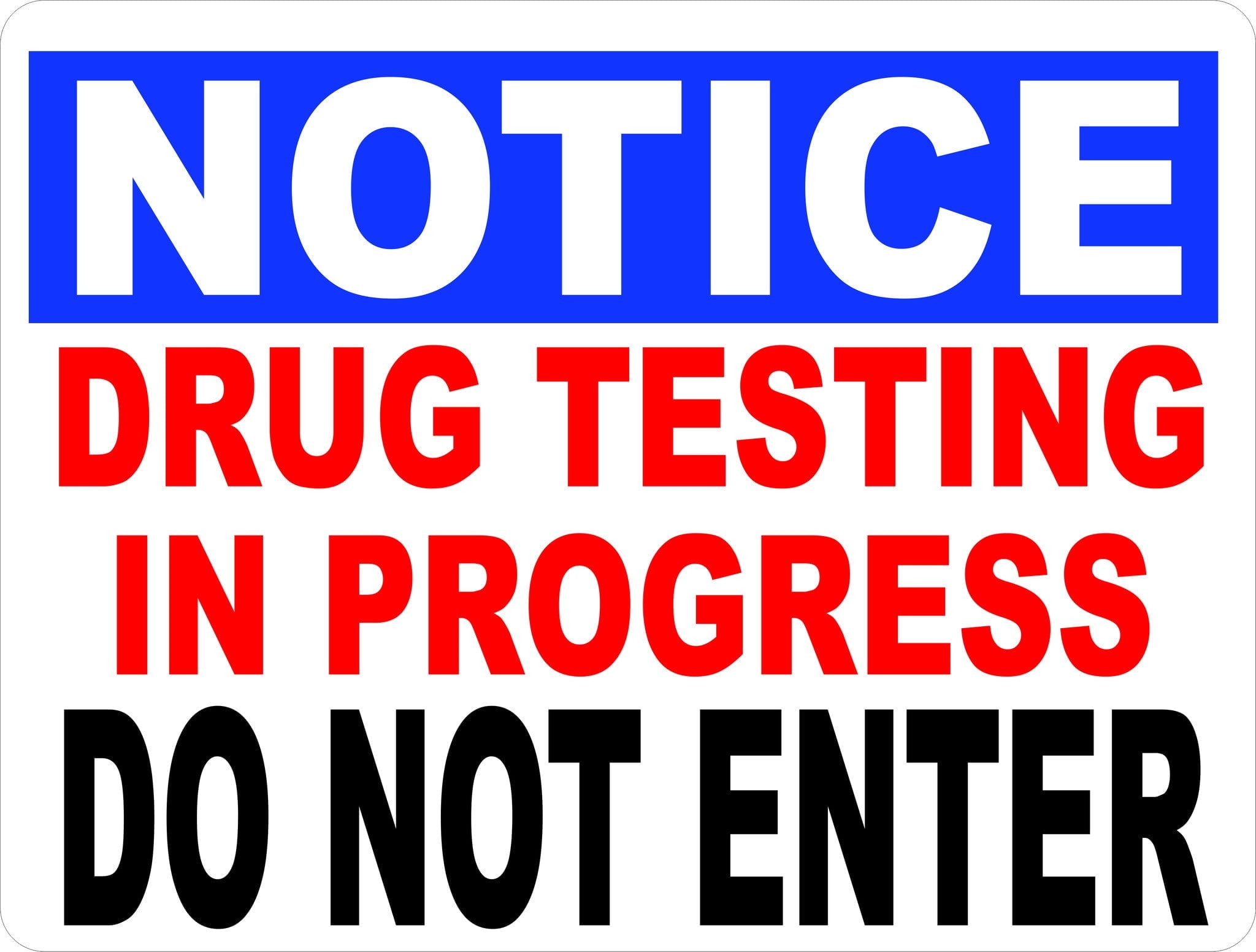 Notice Drug Testing in Progress Do Not Enter Sign - Walmart Business ...