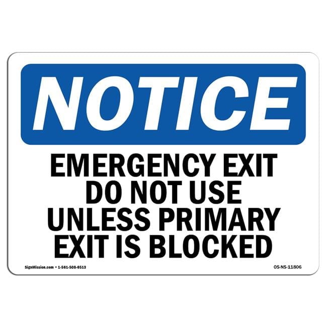Notice Emergency Exit Do Not Use Unless Primary OSHA Decal Sign ...