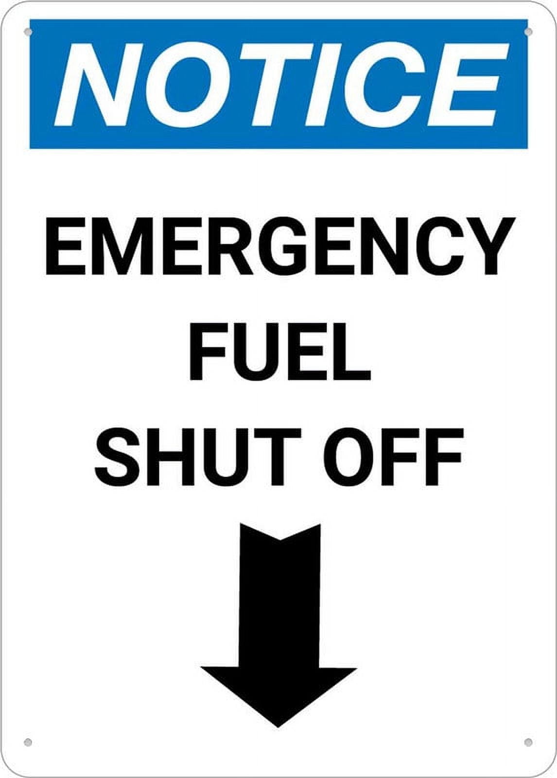 Notice Emergency Fuel Shut Off With Down Arrow Portrait Outdoor Signs ...