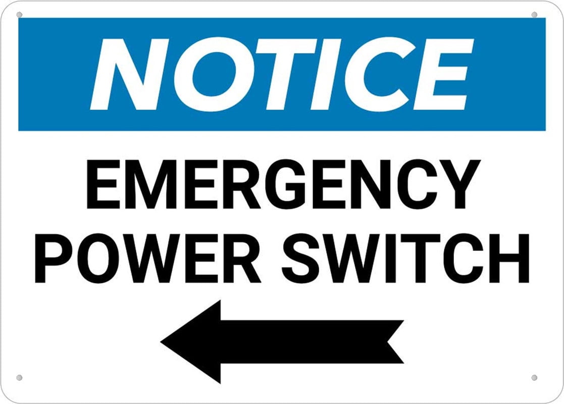 Notice Emergency Power Switch With Left Arrow Sign Outdoor Metal Sign ...