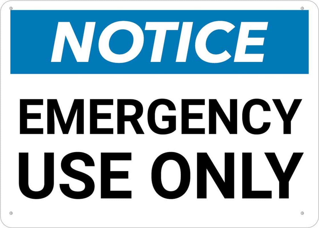 Notice Emergency Use Only Sign Metal 12X8 Inch Rust Free Aluminum, Uv ...