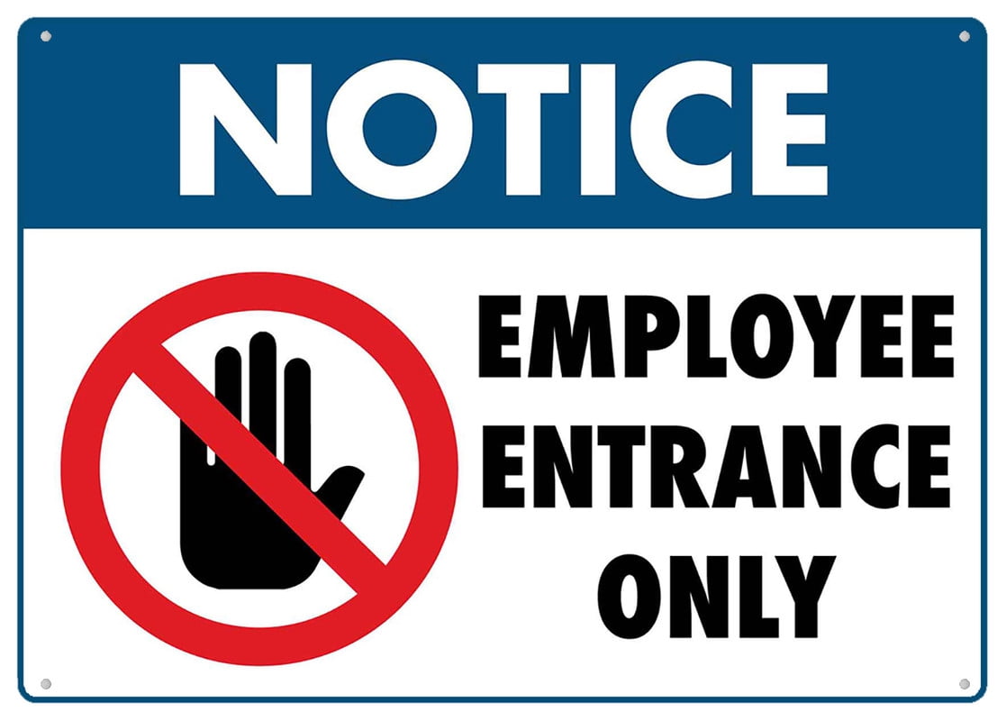 Notice Employee Entrance Only Sign 8 X 12 Inches Rust Free . Aluminum ...