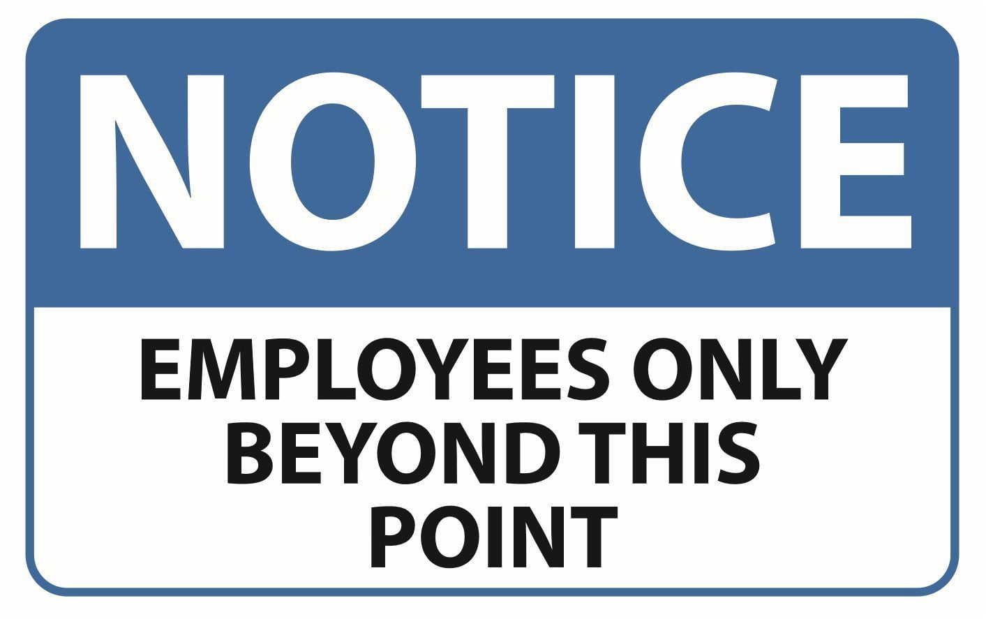 Notice Employees Only Beyond This Point Sign, - Self Adhesive 5 X 8 ...