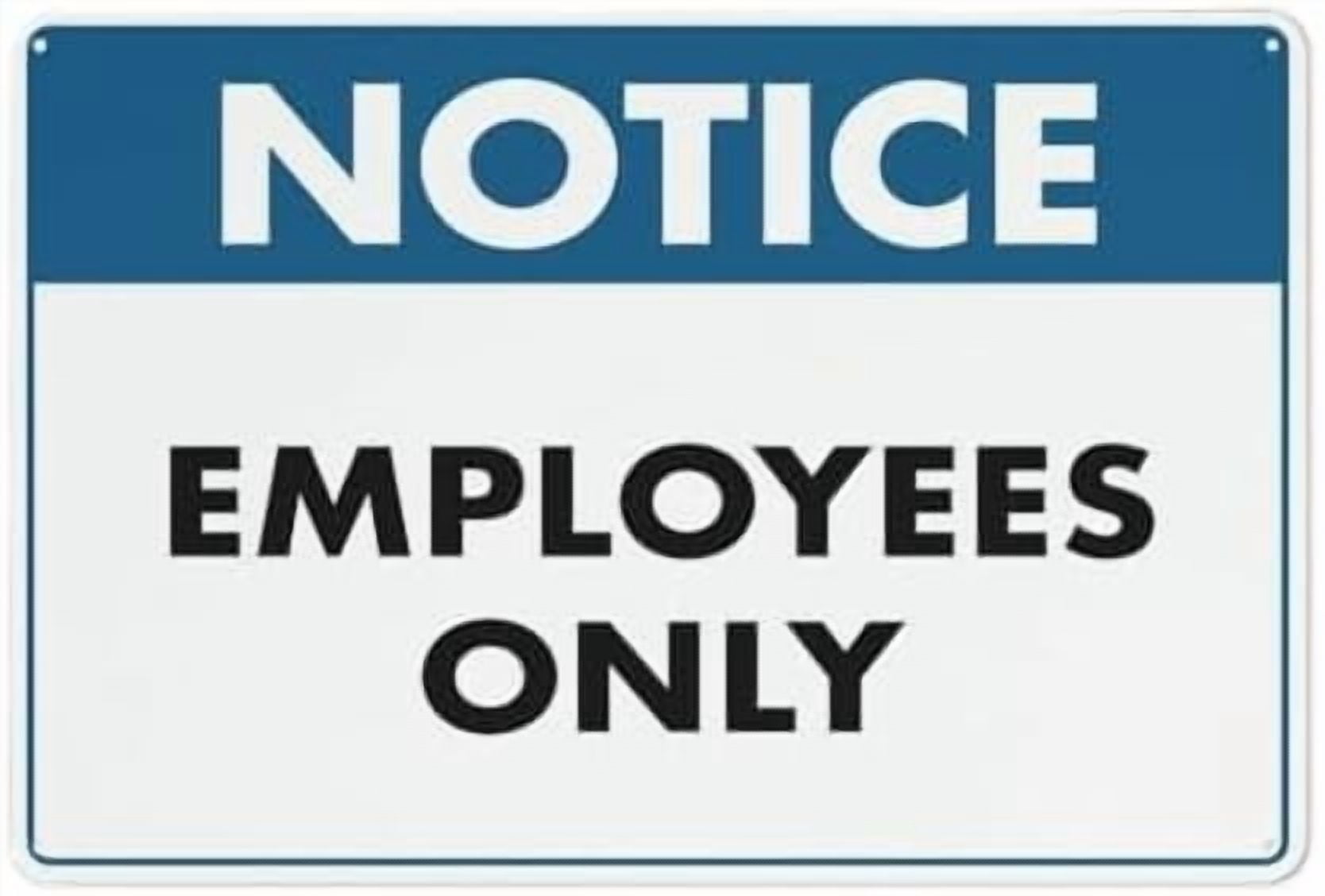 Notice Employees Only Sign Outdoor Signs Aluminum 12X8 Inch Uv Ink ...
