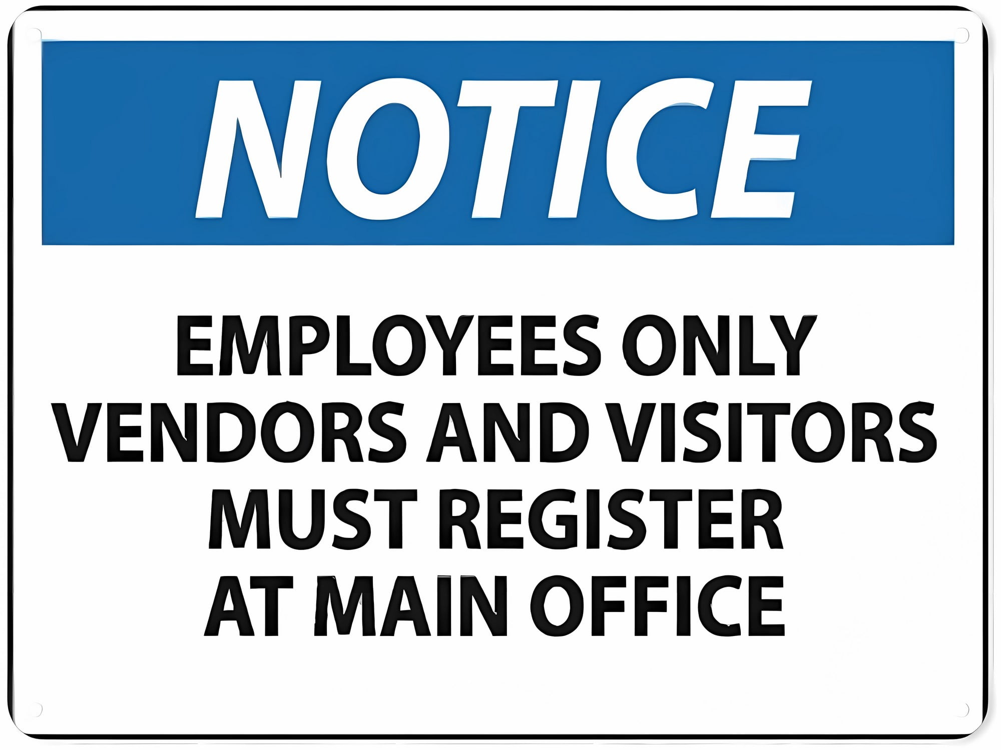 Notice - Employees Only Visitors Must Register Safety Sign - 8"x12 ...