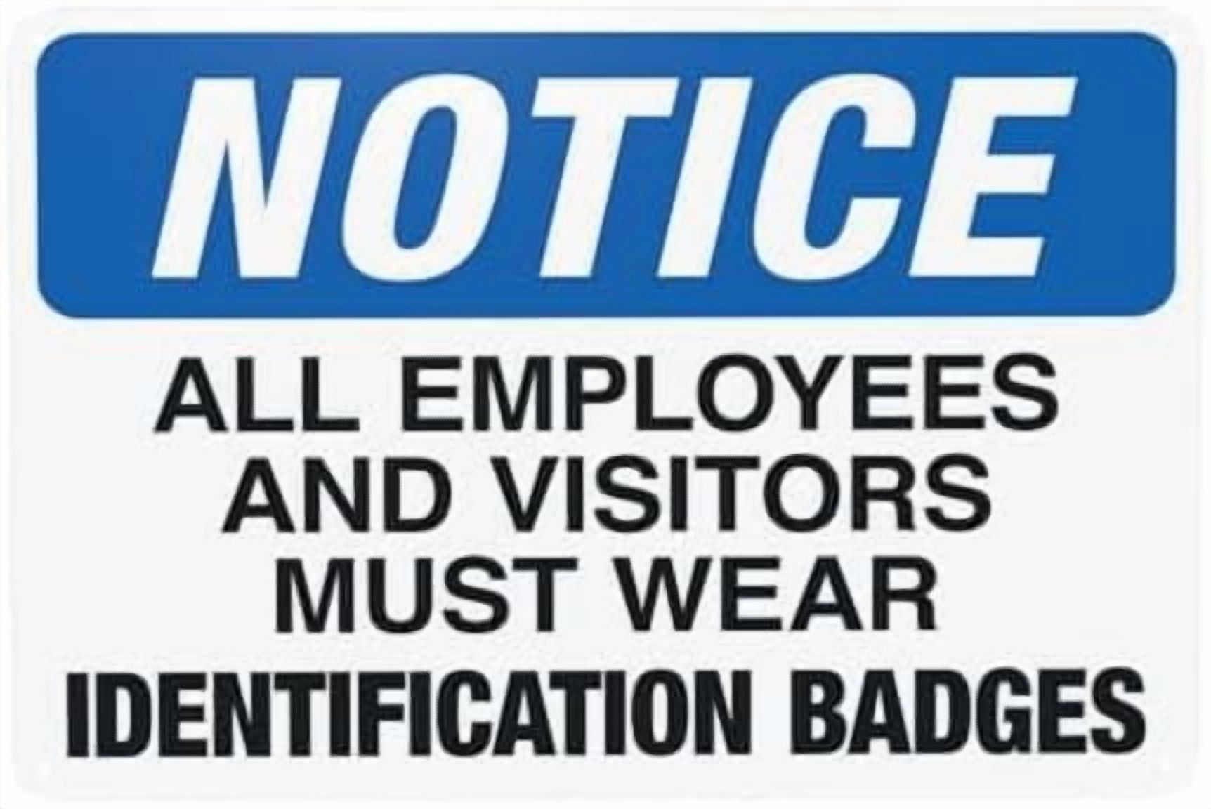 Notice All Employees And Visitors Must Wear Identification Badges ...