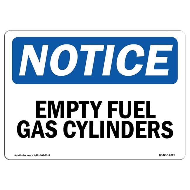 Notice Empty Fuel Gas Cylinders OSHA Sign - Walmart.com