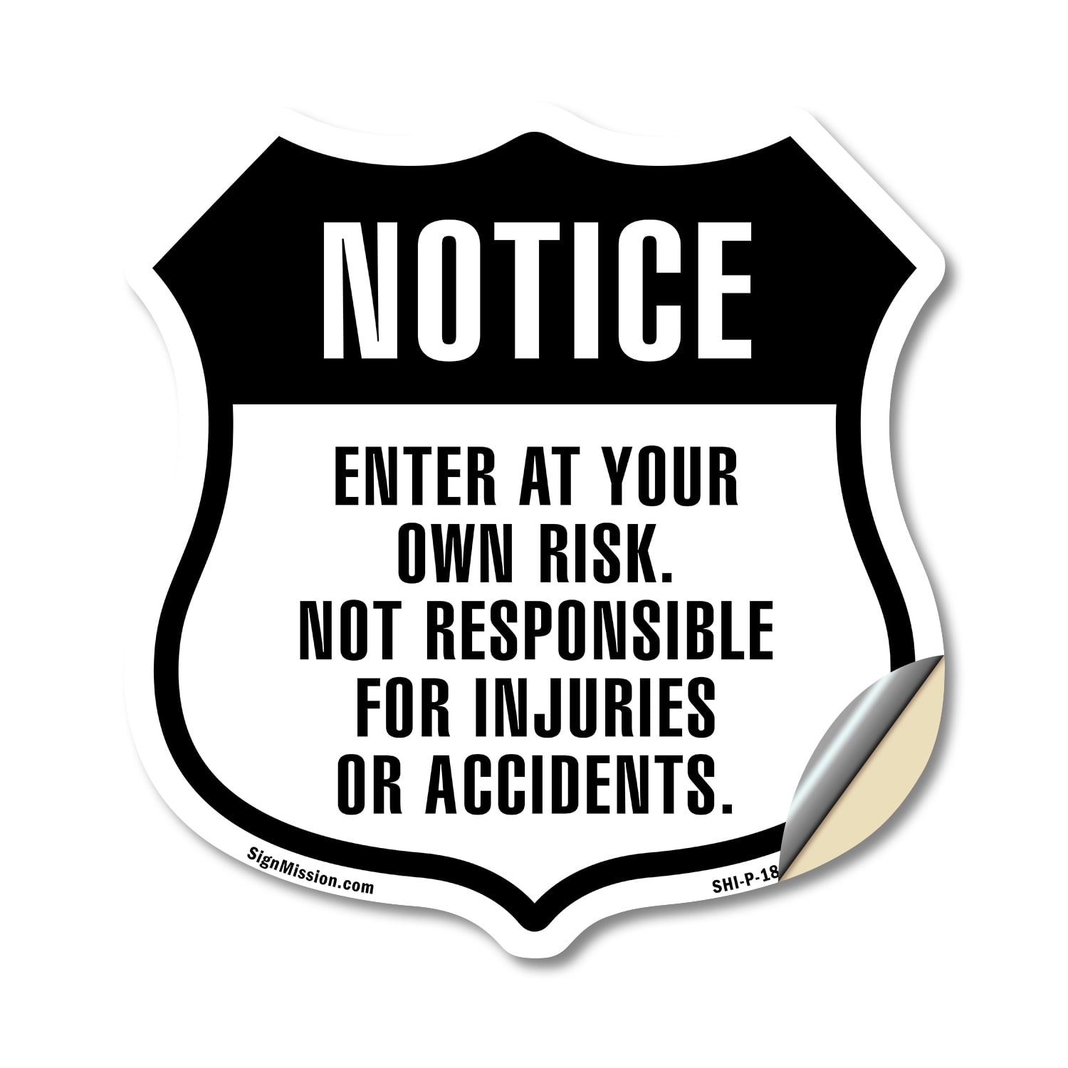 Notice Enter At Own Risk Not Responsible For Injuries Or Accidents (2 ...