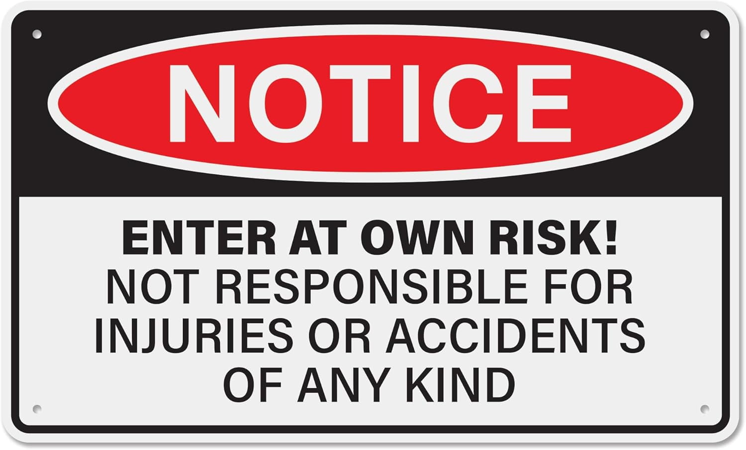 Notice Enter at Own Risk Sign - Not Responsible for Injuries or ...