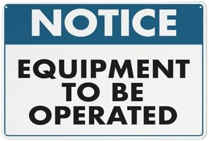 Notice Equipment To Be Operated Sign For House 12"" X 8"" Yard Sign ...