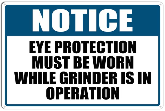 Notice Eye Protection Must Be Worn Grinder Easy Mounting Aluminum Yard ...