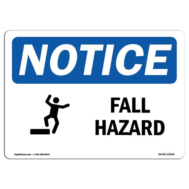 Notice Fall Hazard OSHA Sign with Symbol - Walmart.com