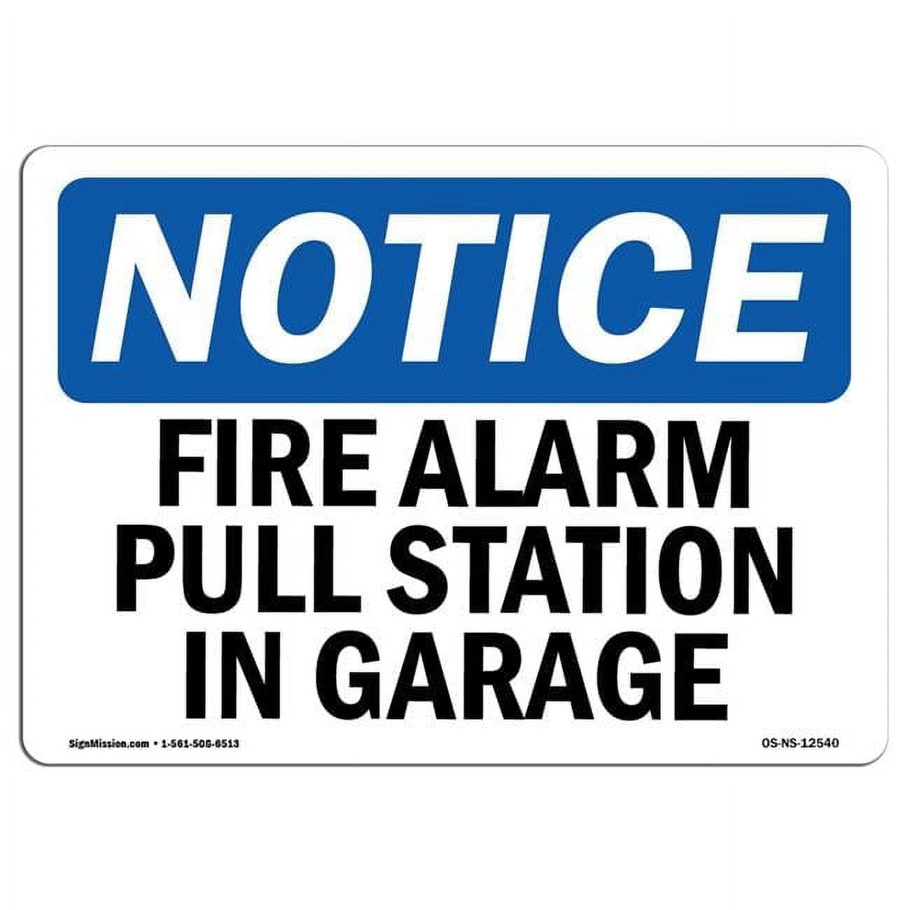 Notice Fire Alarm Pull Station in Garage OSHA Sign - Walmart.com