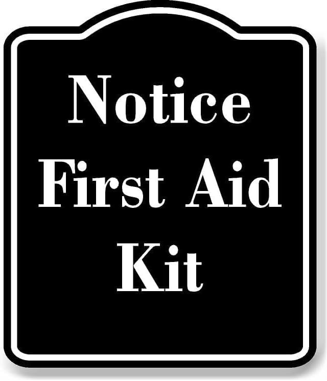 Notice First Aid Kit BLACK Aluminum Composite Sign 20''x24'' - Walmart.com
