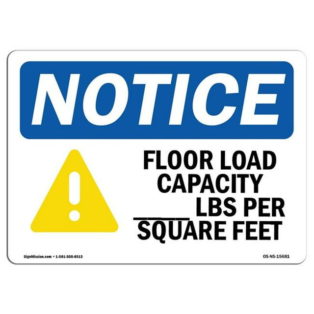 Notice Floor Load Capacity Per Square Foot OSHA Decal Sign - Walmart.com