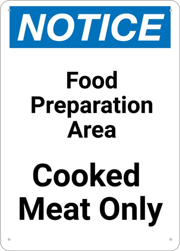 Notice Food Prep Area Cooked Meat Only Portrait Sign 8"X12" Rust Free ...