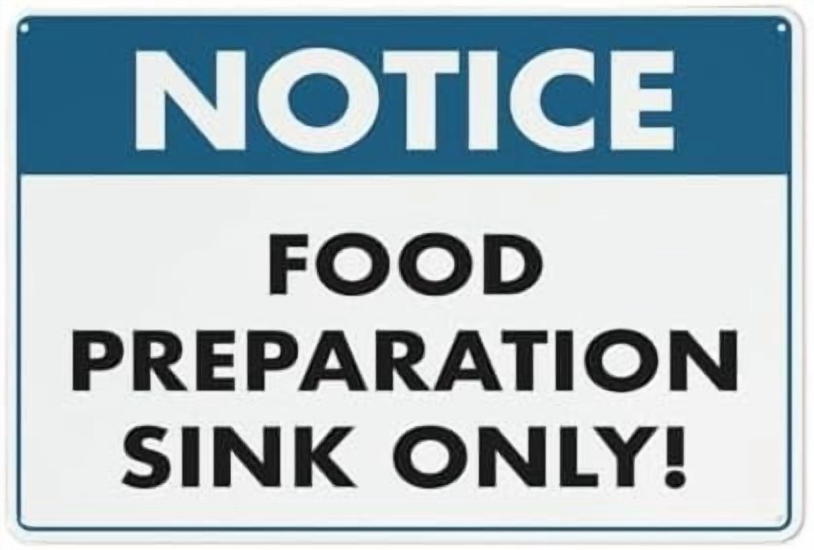 Notice Food Preparation Sink Only Sign Outdoor Metal Sign - 12 X 8 ...