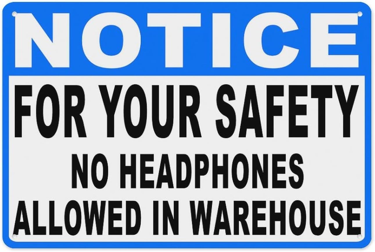 Notice For Your Safety No Headphones Allowed In Warehouse Sign 8"x12 ...