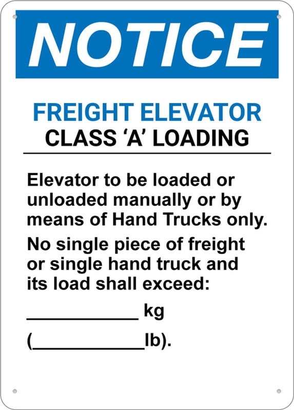 Notice Freight Elevator Class A Loading Sign Outdoor Metal Sign - 12 X ...