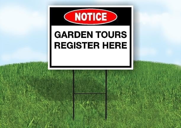 Notice Garden Tours Register Here 18 in x24 in Yard Road Sign w/Stand ...