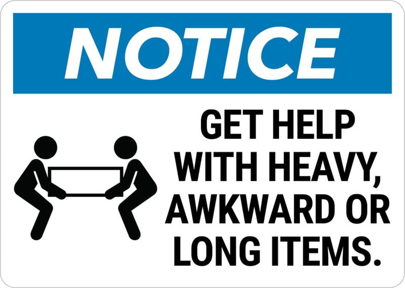 Notice Get Help With Heavy Awkward Long Items Team Lift Sign Safety ...
