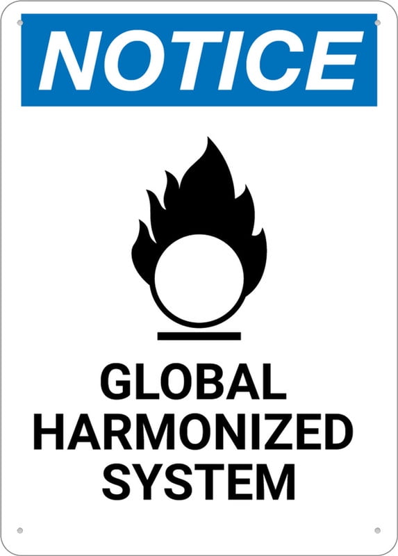 Notice Global Harmonized System Sign 8 X 12 Inches Rust Free . Aluminum ...