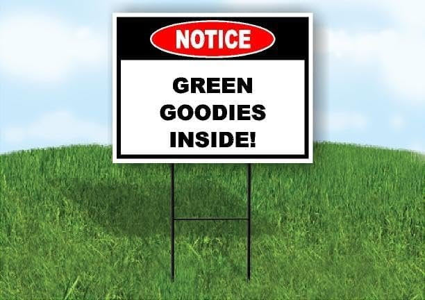 Notice Green Goodies Inside! 18 in x24 in Yard Road Sign w/Stand Single ...