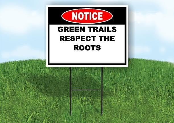 Notice Green Trails Respect the Roots 18 in x24 in Yard Road Sign w ...