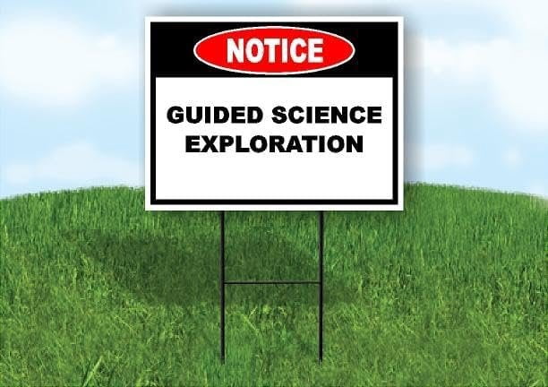 Notice Guided Science Exploration 18 in x24 in Yard Road Sign w/Stand ...