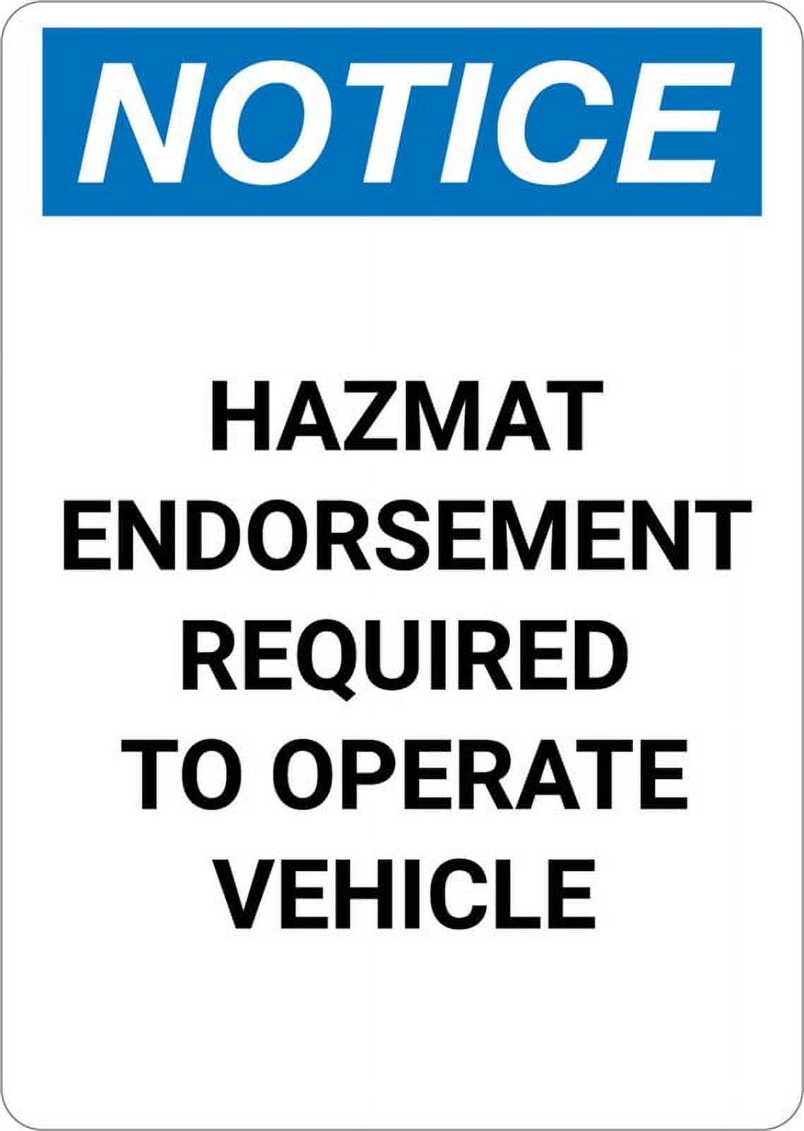 Notice Hazmat Endorsement Required To Operate Vehicle Sign Safety ...