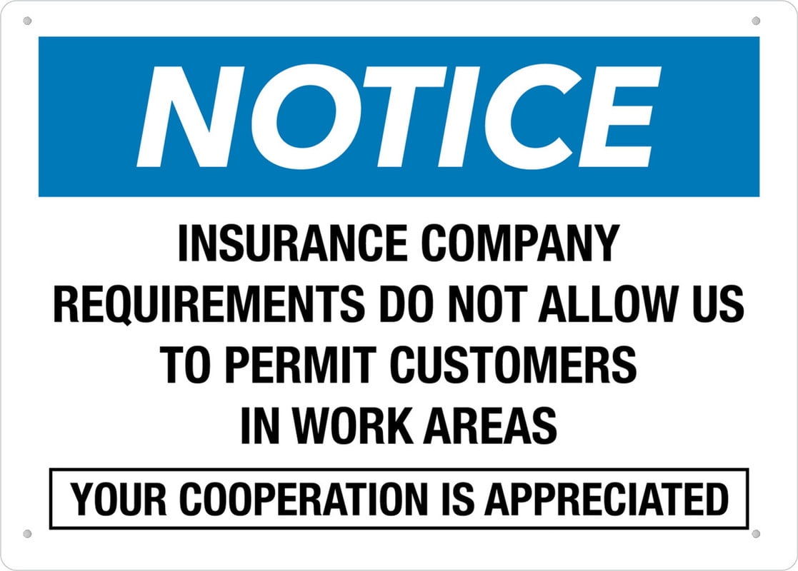 Notice Insurance Company Requirements No Customers In Work Areas Sign ...