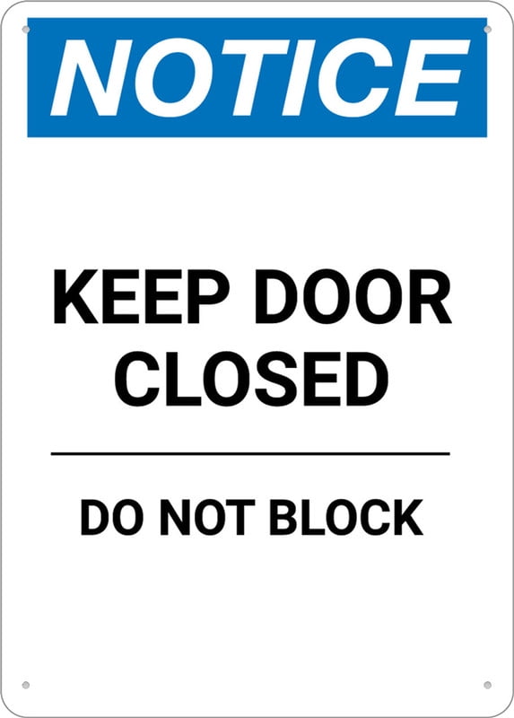 Notice Keep Door Closed Do Not Block Portrait Sign Metal 8X12 Inch Rust ...
