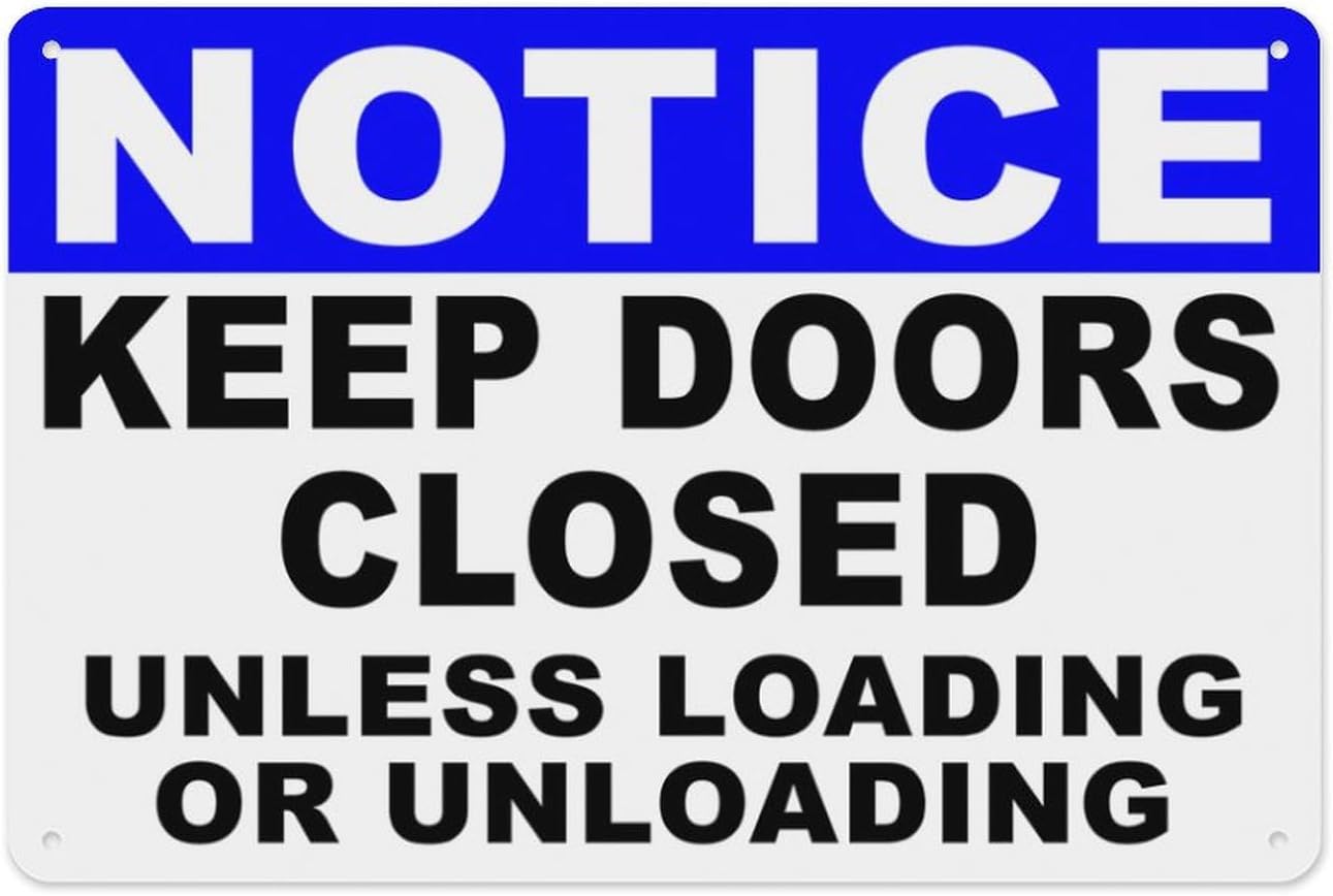Notice Keep Doors Closed Unless Loading Or Unloading Sign 8"x12 ...