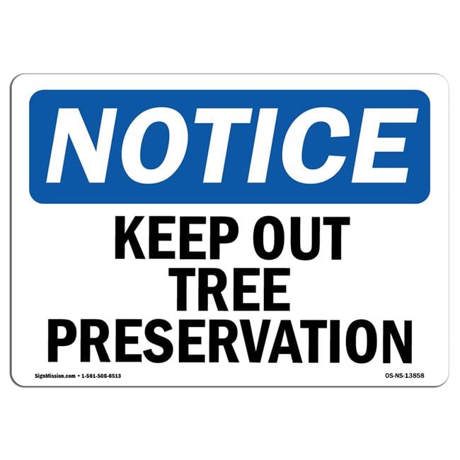 Notice Keep Out Tree Preservation OSHA Sign - Walmart.com