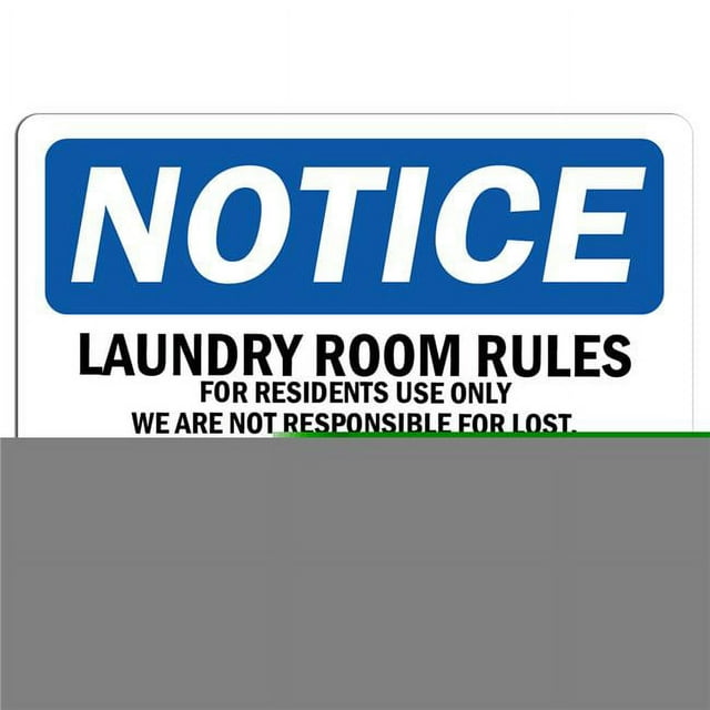 Notice Laundry Room Rules for Residents Use Only OSHA Aluminum Sign ...
