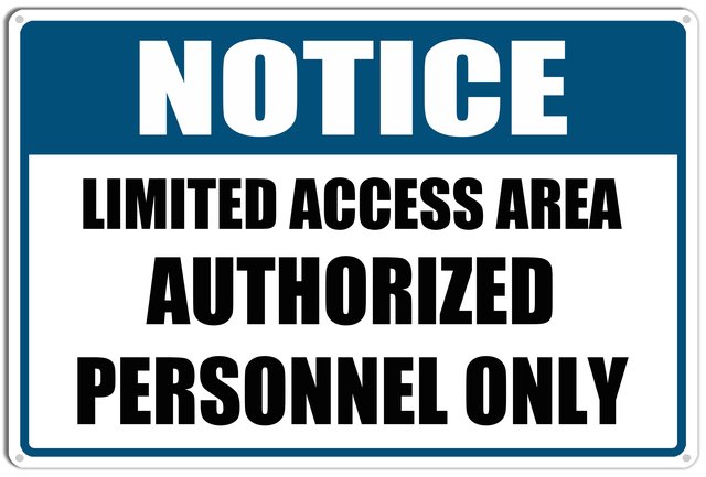 Notice Limited Access Area Authorized Personnel Only Easy Mounting ...