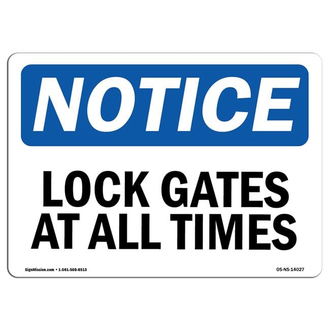 Notice Lock Gate At All Times OSHA Sign - Walmart.com