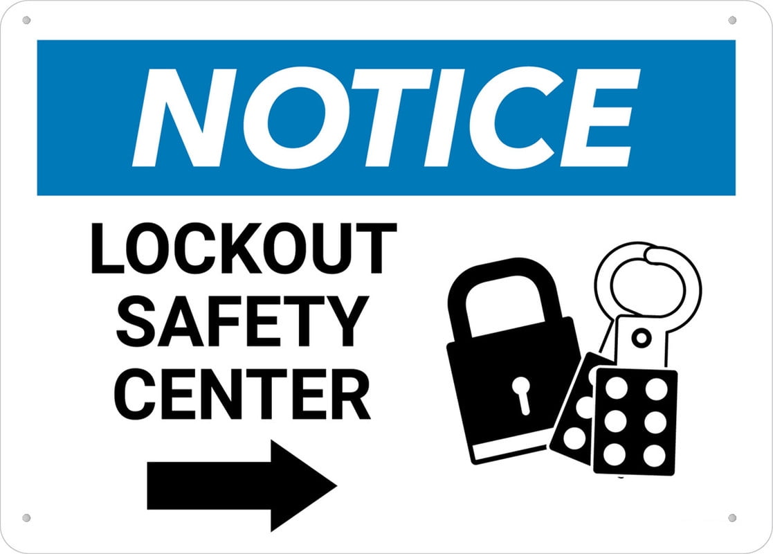 Notice Lockout Safety Center Right Arrow Sign Aluminum 8X12 Inch Uv Ink ...
