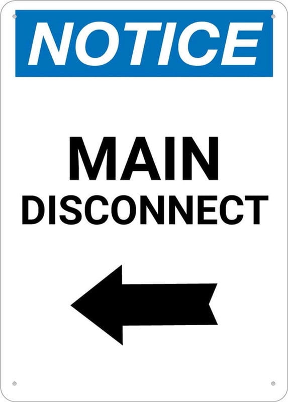 Notice Main Disconnect Portrait With Left Arrow Aluminum 8X12 Inch Uv ...