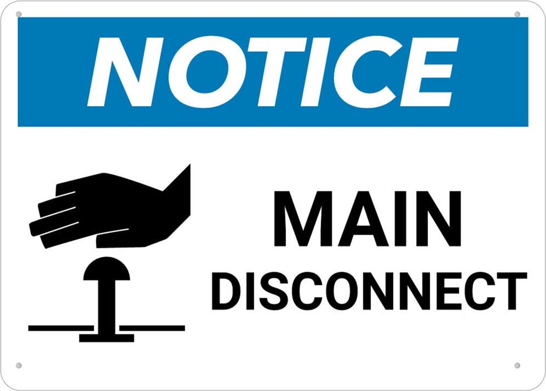 Notice Main Disconnect Sign Outdoor Signs Aluminum 12X8 Inch Uv Ink ...