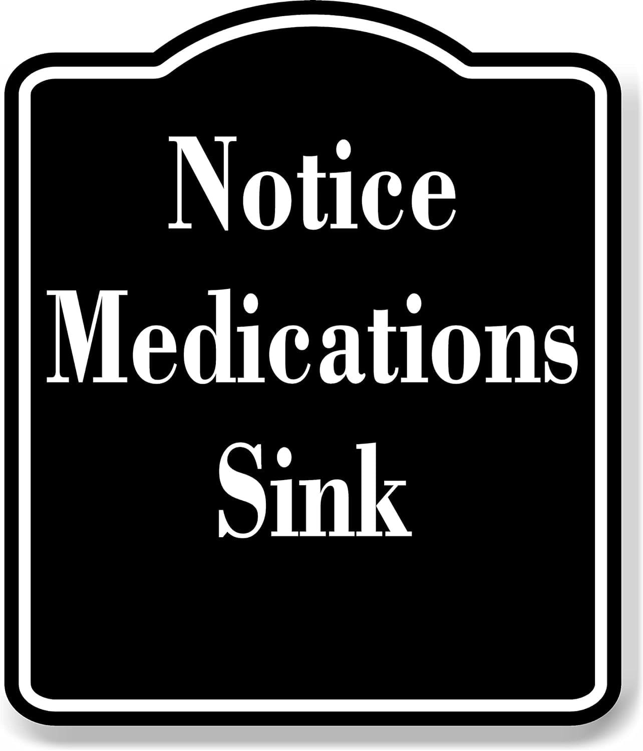 Notice Medications OSHA BLACK Aluminum Composite Sign, 15"x18 ...
