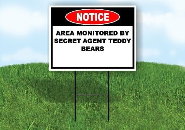 Notice Monitored Secret Agent Teddy Bear 18 in x24 in Yard Road Sign w ...
