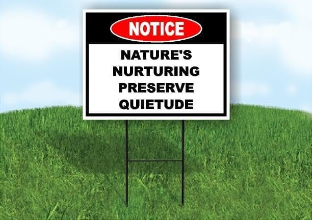Notice Nature's Nurturing Preserve Quietude Double Sided 18 in x 24 in ...