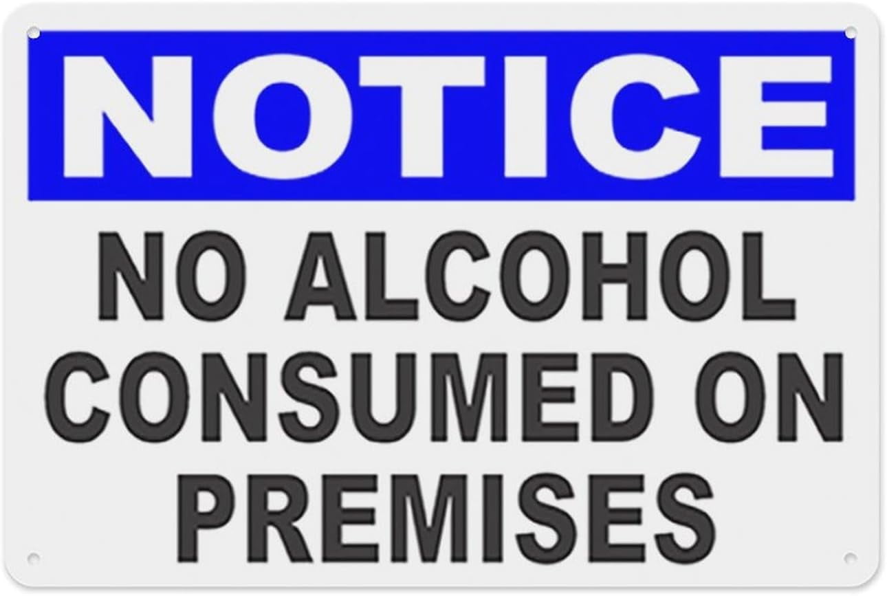 Notice No Alcohol Consumed On Premises Sign 8"x12" - Aluminum Tin ...