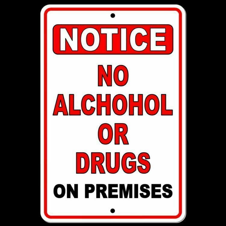 Notice No Alcohol Or Drugs On Premises Metal Sign rules consumed best ...