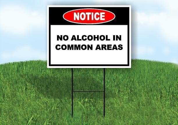Notice No Alcohol in Common Areas Single Sided 18 in x 24 in Yard Sign ...
