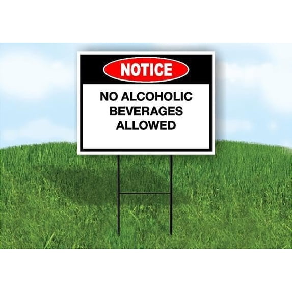 Notice No Alcoholic Beverages Allowed Single Sided 18 in x 24 in Yard ...
