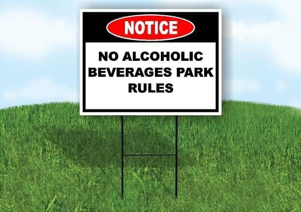 Notice No Alcoholic Beverages Park Rules Double Sided 18 in x 24 in ...