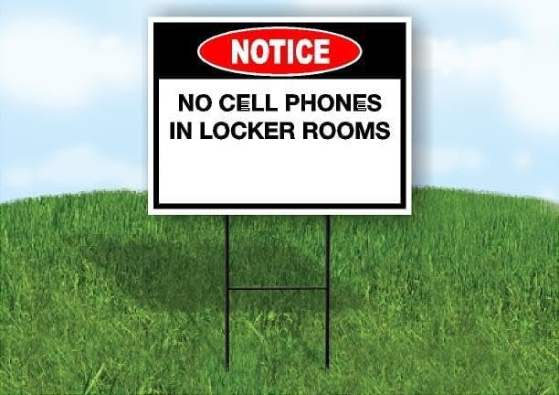 Notice No Cell Phones in Locker Rooms Double Sided 18 in x 24 in Yard ...