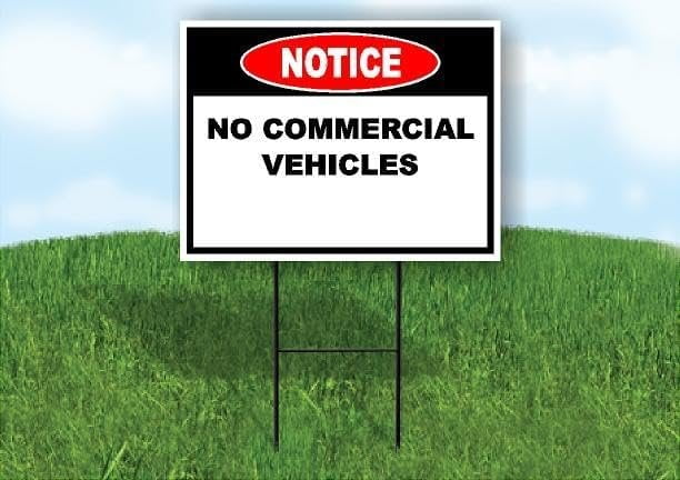 Notice No Commercial Vehicles Single Sided 18 in x 24 in Yard Sign Road ...